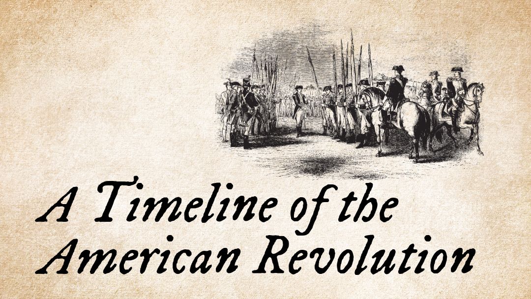 A Timeline of the American Revolution